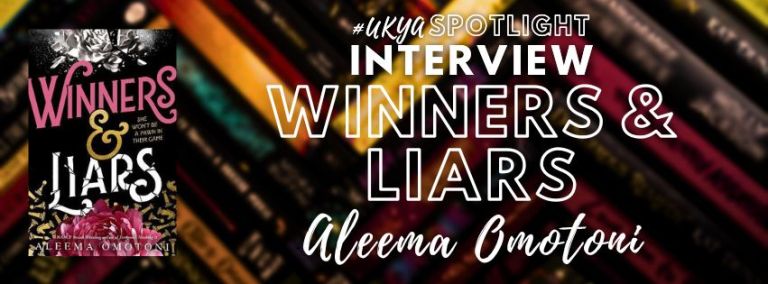 Author Interview: WINNERS & LIARS by Aleema Omotoni – #UKYASpotlight